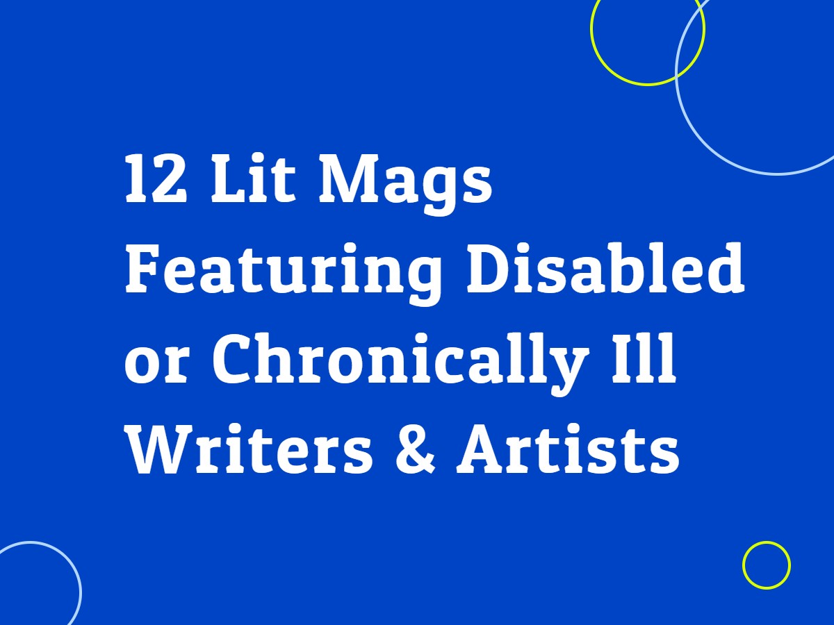 12 Lit mags featuring disabled writers & artists – Trish Hopkinson